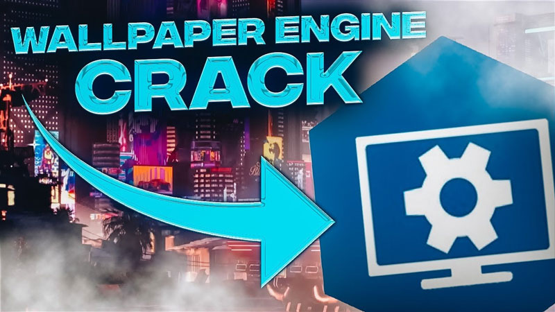 Download Wallpaper Engine 2.4.70 Full Crack - Link GG Drive